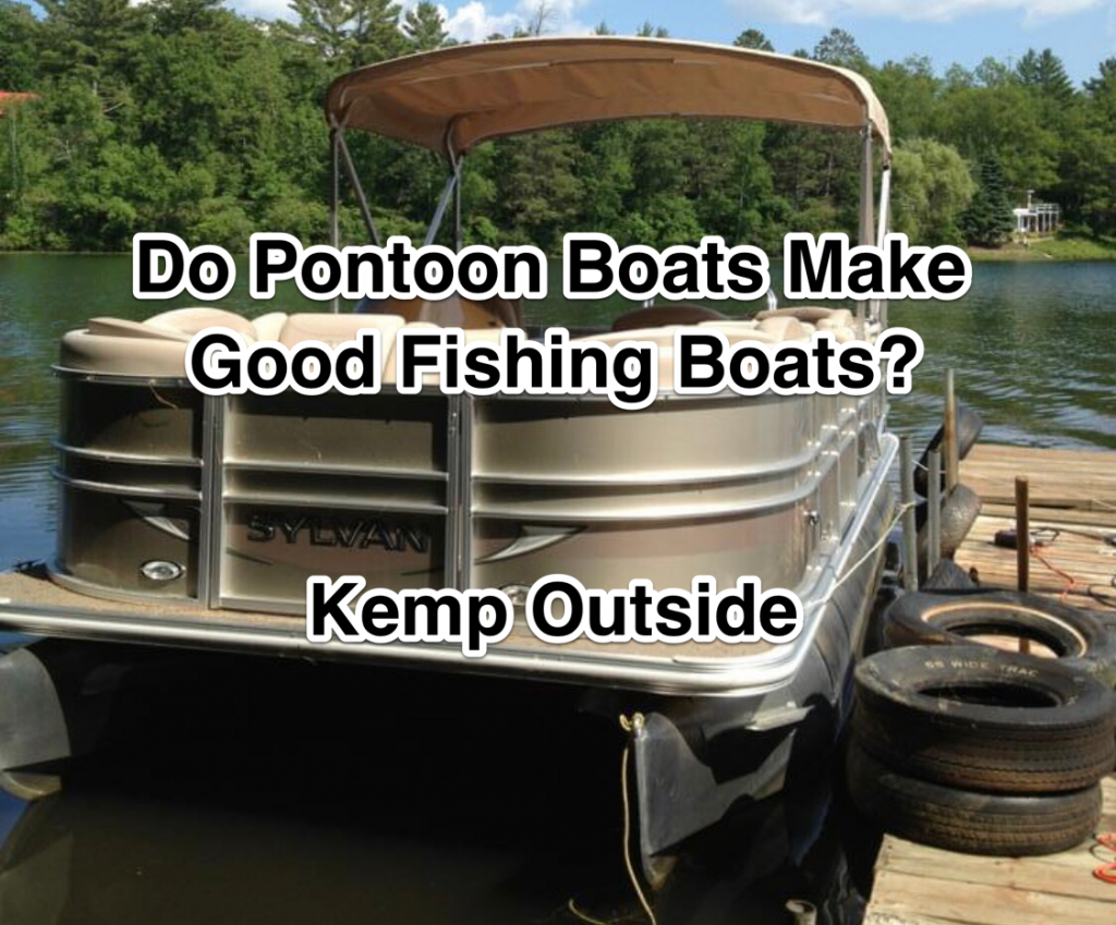 A Family Pontoon Boat | Sylvan Mirage Cruise-N-Fish | Kemp Outside